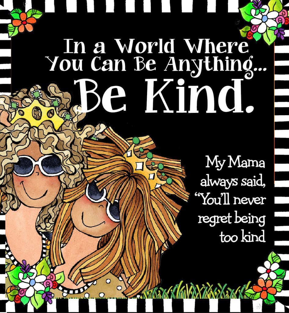 In a World Where You Can Be Anything…Be Kind - Suzy Toronto: Gifts for ...